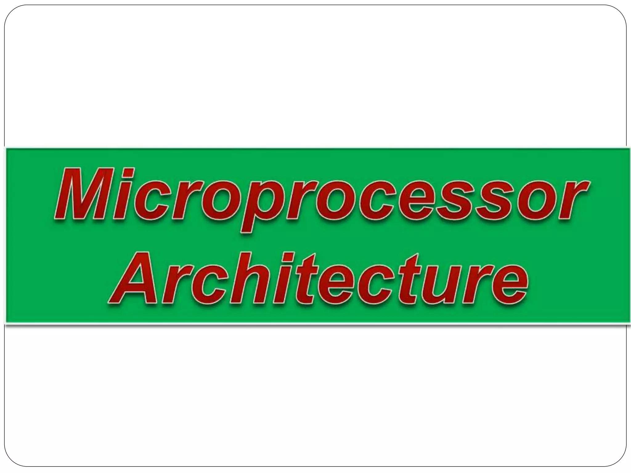 Microprocessor Architecture Ppt 2511