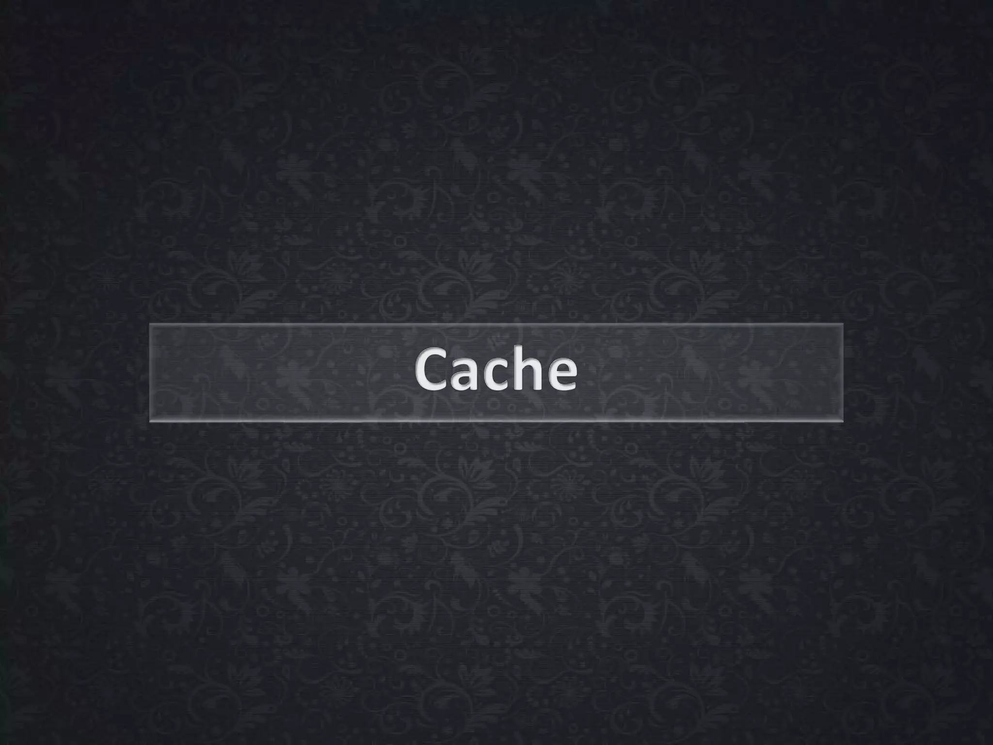 Understanding Cache | PPT