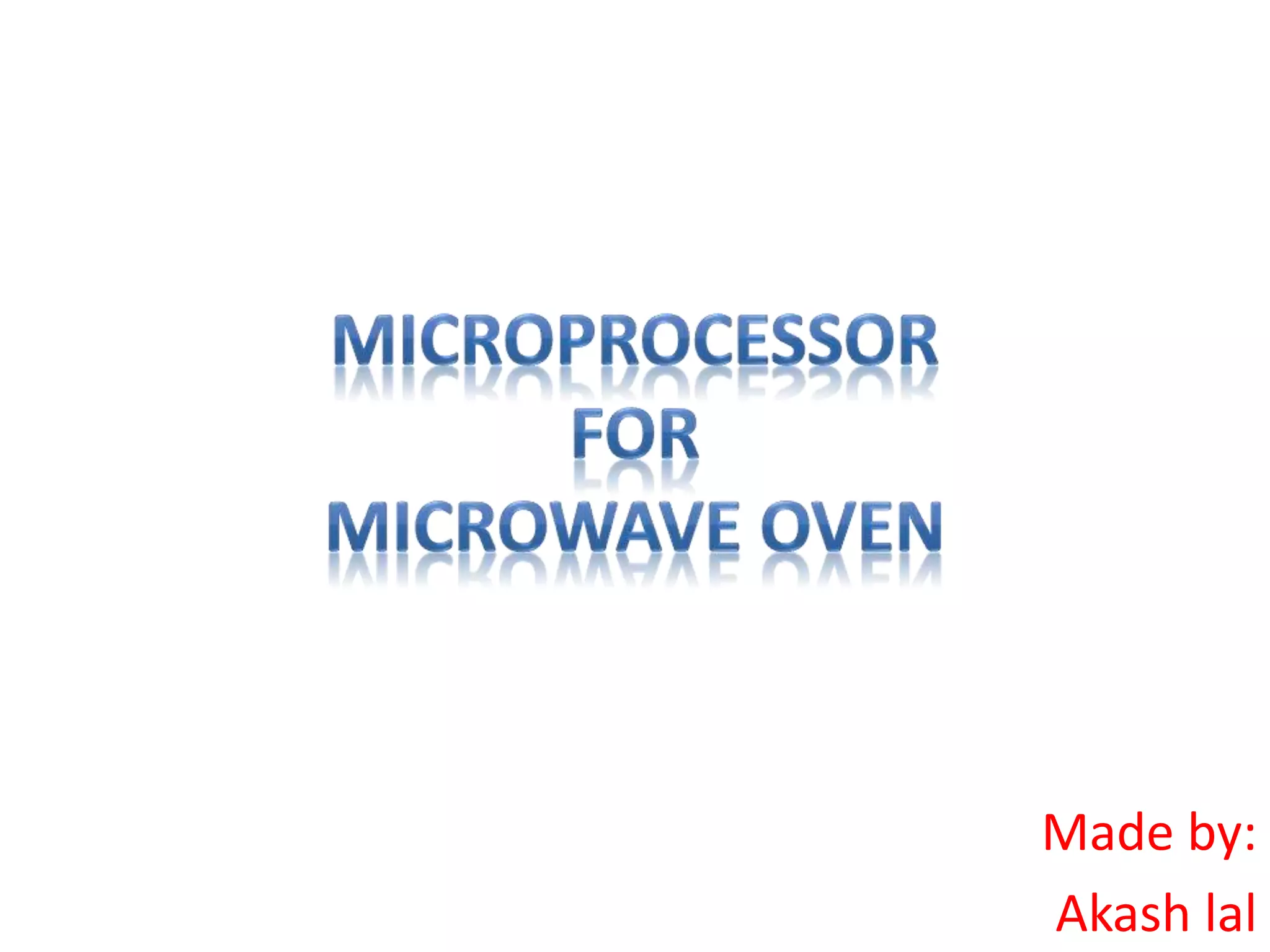 Microprocessor for microwave oven | PPTX