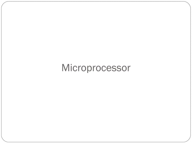Microprocessor & microcontroller | PPT