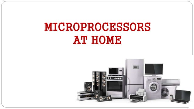 Microprocessors and their Use | PPTX