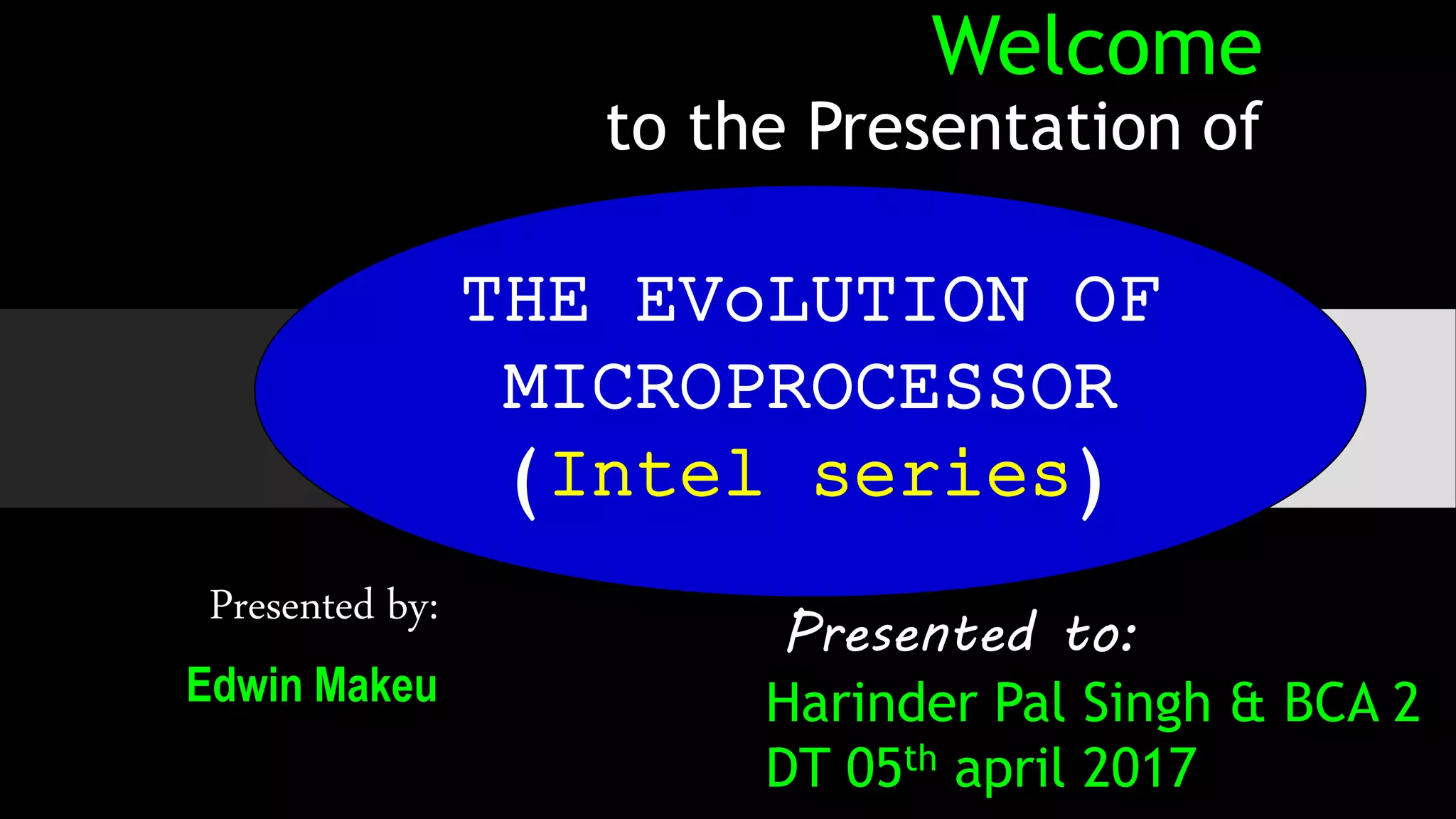 The Evolution Of Microprocessors (Intel Series) | PPTX