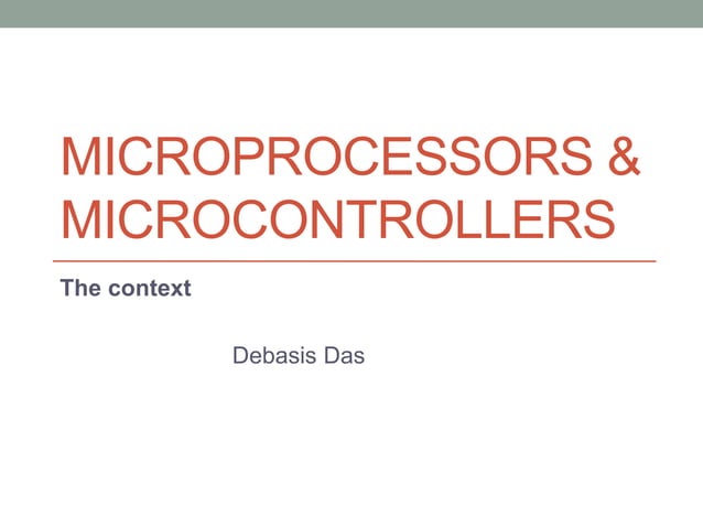 Microprocessors & microcontrollers- The design Context | PPTX