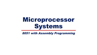 Microprocessor Systems - MCU Applications with 8051 MCU and Assembly Language.pptx