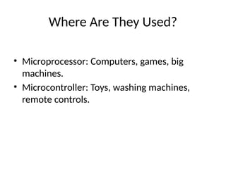 Microprocessor Vs Microcontroller For Kids Pptx