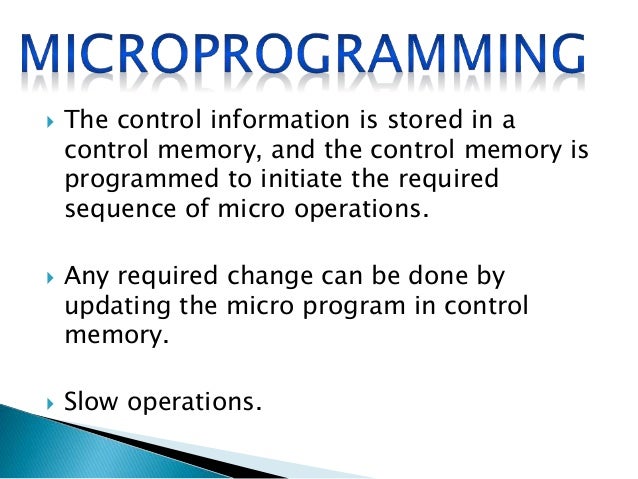 Micro programmed control