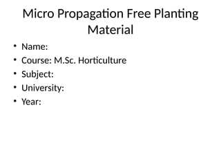 Micro_Propagation_Free_Planting_Material_With_References.pptx
