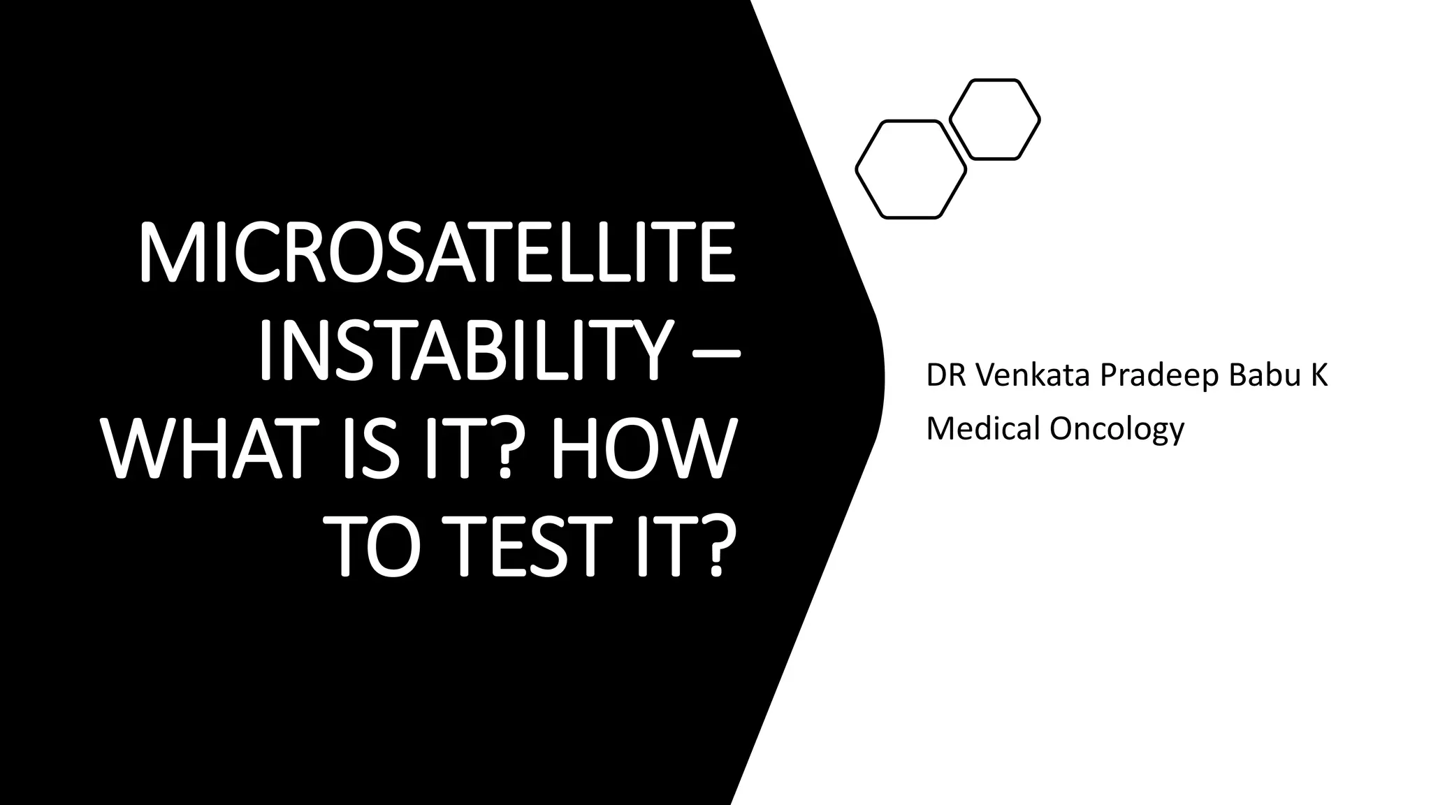 Microsatellite instability - What is it? How to test? Applications in ...