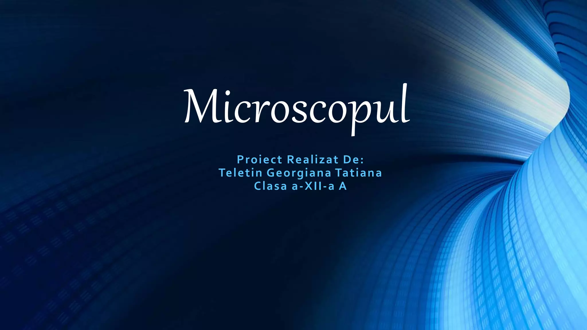 Microscopul | PPTX