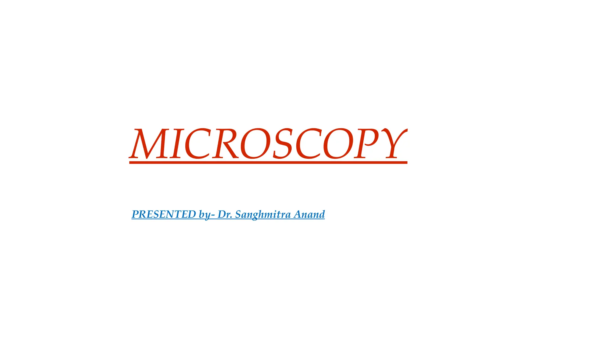 Microscope and detailed working along with table and graphs | PPTX