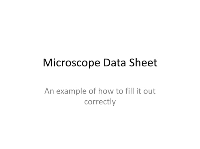 Microscope Data Sheet Example Slide Show | PPT
