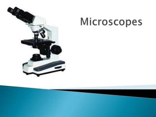 Microscopes | PPTX