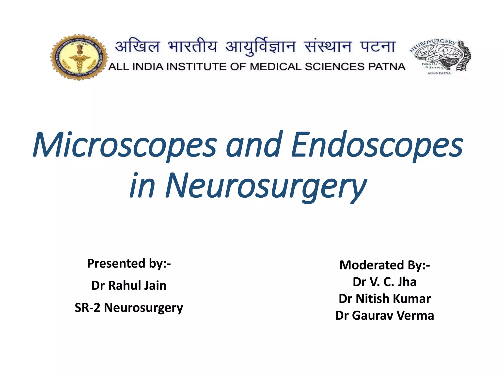 Microscopes and Endoscopes in Neurosurgery.pptx