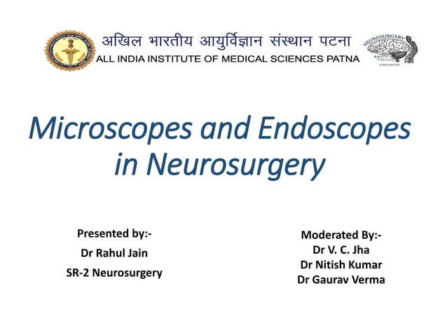 Microscopes and Endoscopes in Neurosurgery.pptx