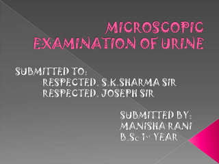 Microscopic examination of urine | PPTX