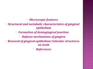 Microscopic features of gingiva | PPT