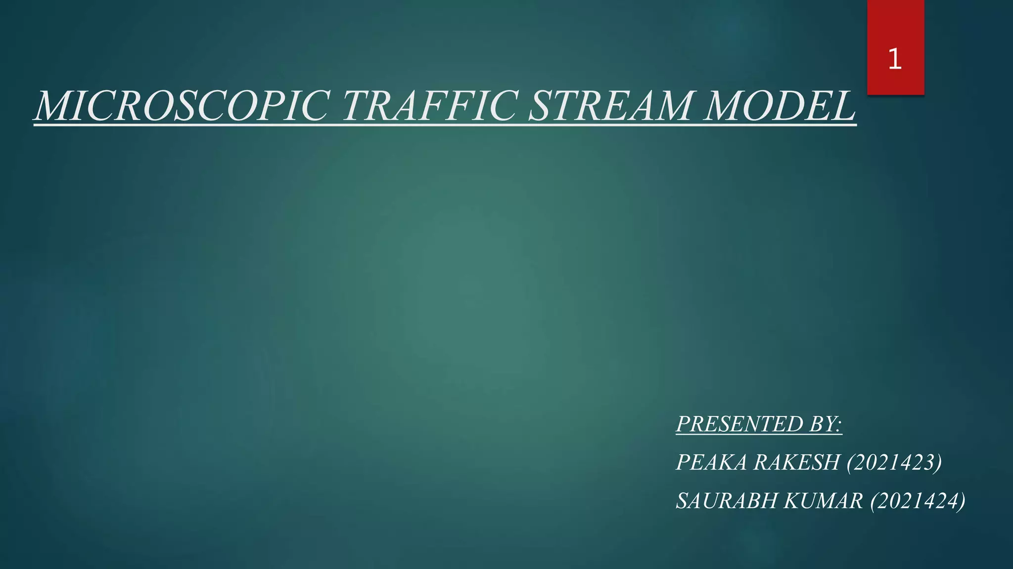 Microscopic traffic stream model | PPTX