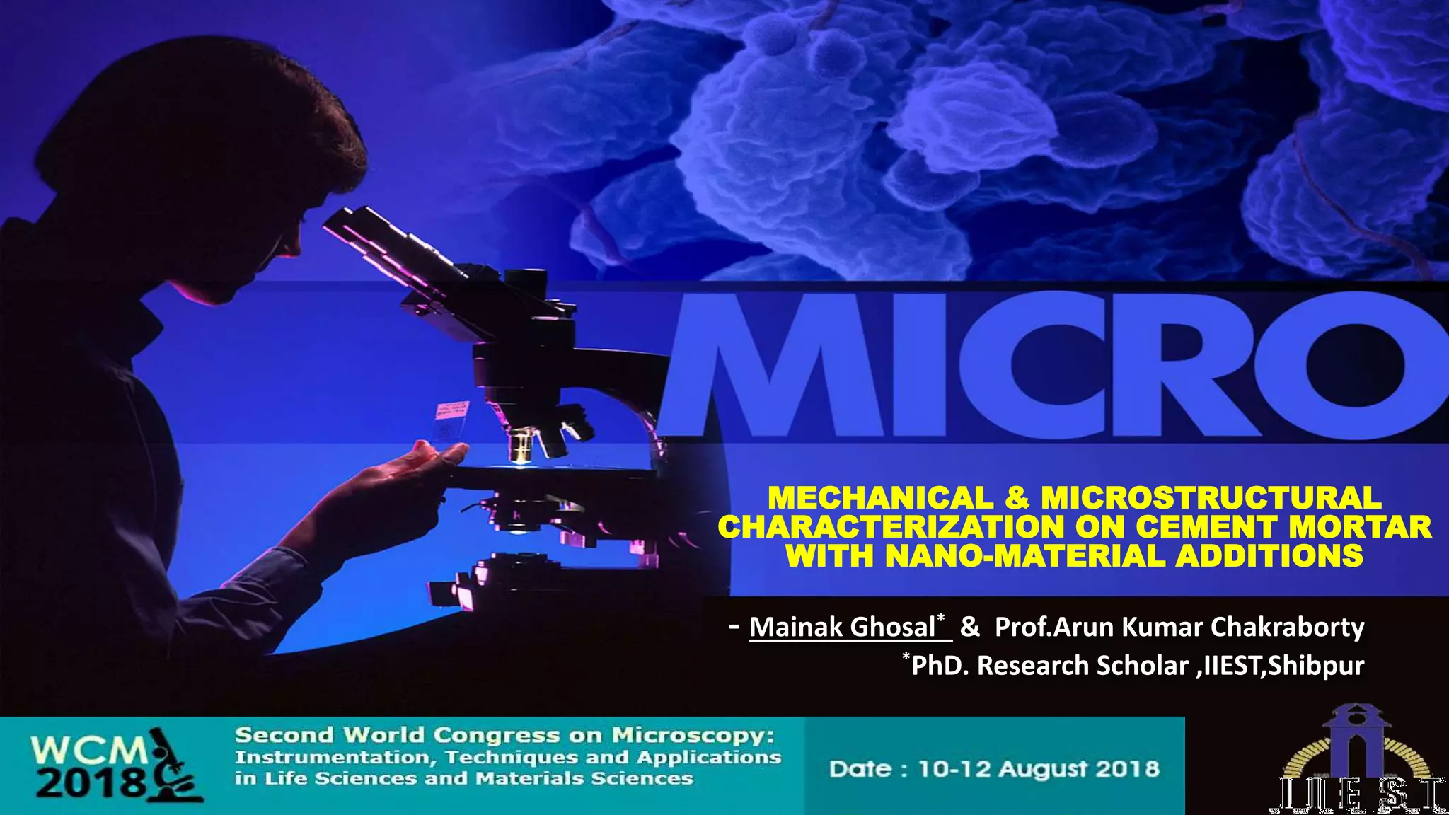 MECHANICAL & MICROSTRUCTURAL CHARACTERIZATION ON CEMENT MORTAR WITH NANO-SILICA ADDITIONS | PPT