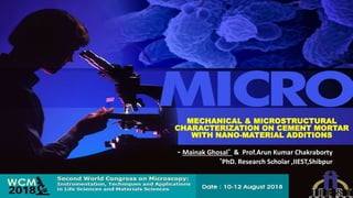 MECHANICAL & MICROSTRUCTURAL CHARACTERIZATION ON CEMENT MORTAR WITH NANO-SILICA ADDITIONS | PPT