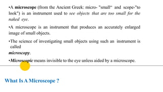 Principles of microscopy: A microscope is an instrument that produces ...