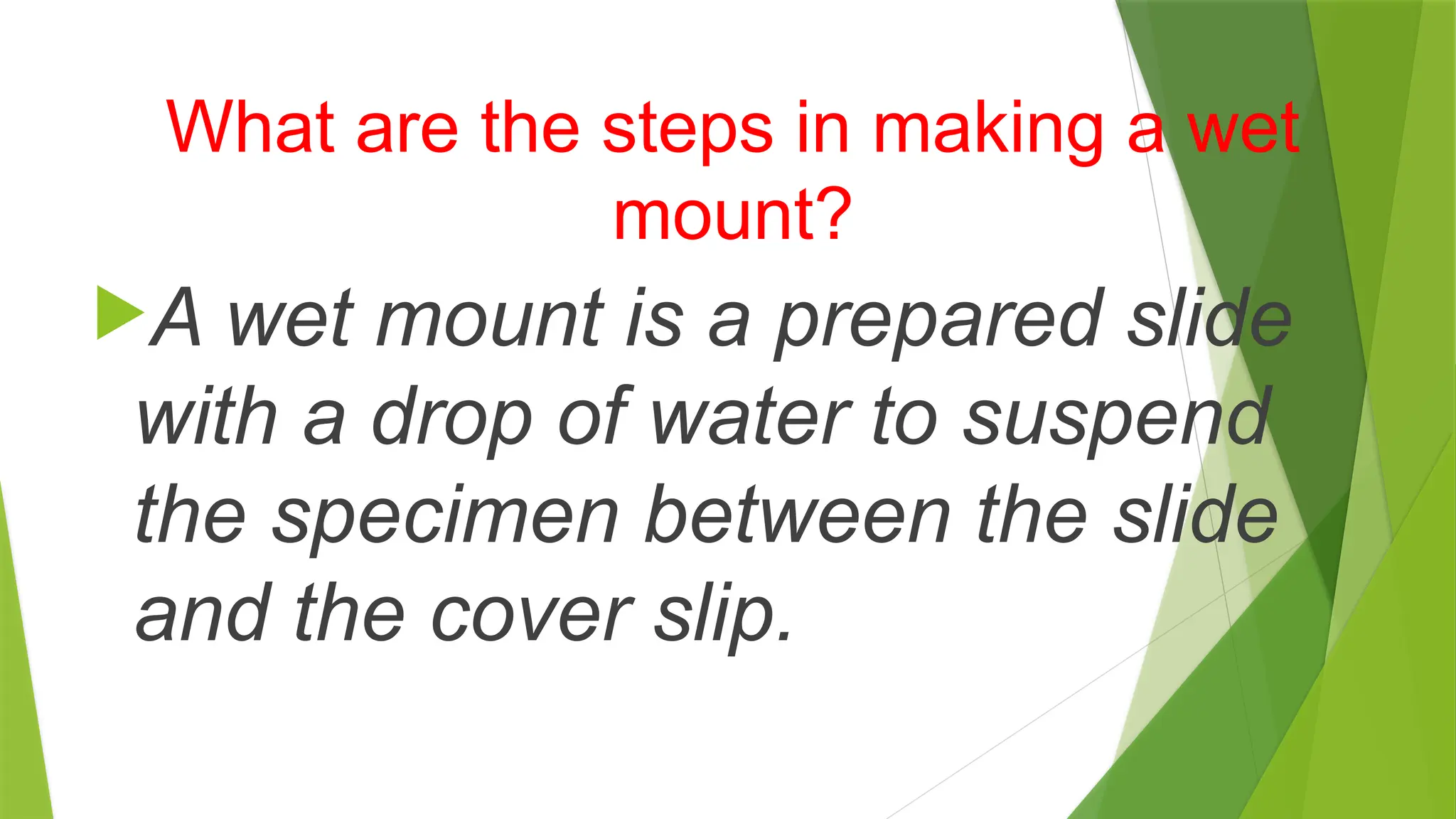 MICROSCOPY SCIENCE 7 - WET MOUNT.pptx