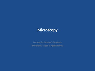 Microscopy with the types of Microscopespptx | PPTX