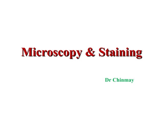 Microscopy & Staining | PPT | Photography | Arts and Crafts