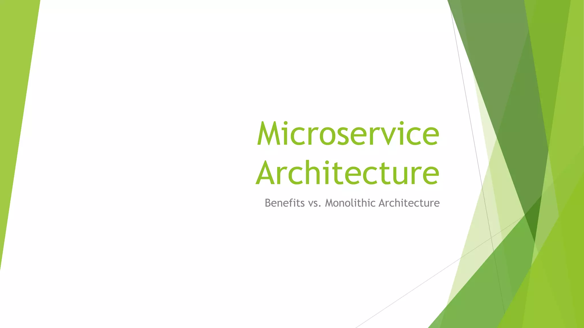 Microservice vs. Monolithic Architecture | PPTX
