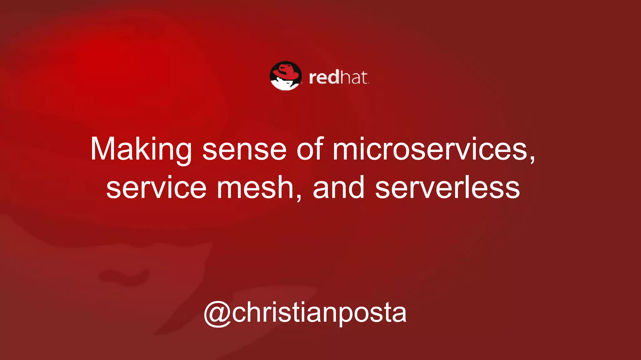 Making sense of microservices, service mesh, and serverless | PPT