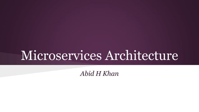 Microservices architecture | PPTX | Databases | Computer Software and Applications