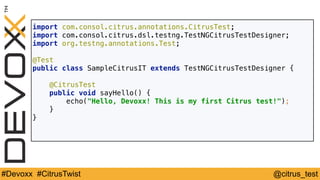 Testing Microservices with a Citrus twist | PPT