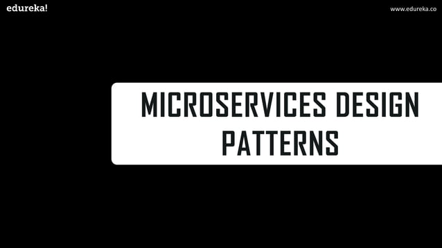Microservices Design Patterns Explained | Edureka | PDF | Databases | Computer Software and ...