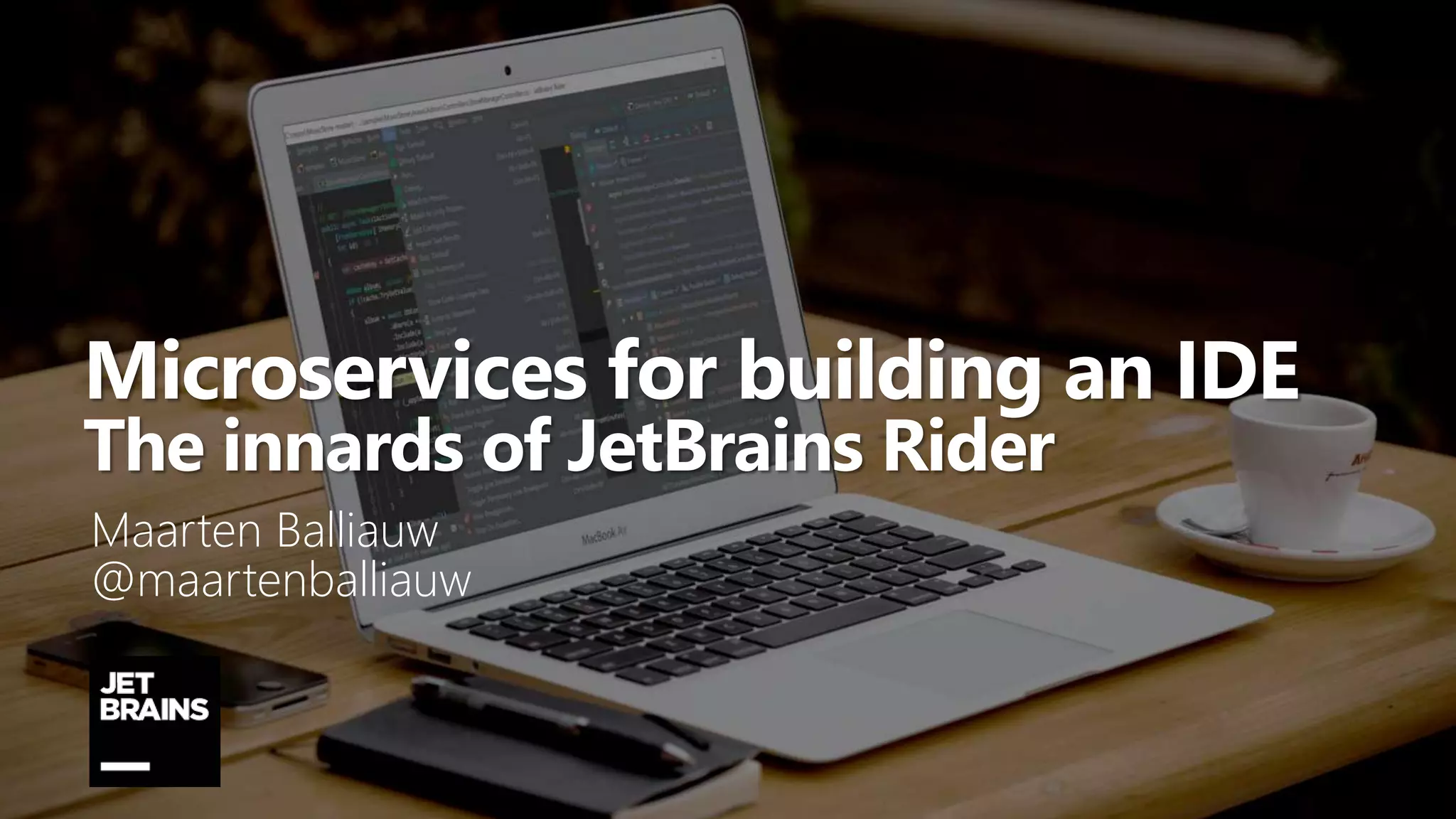 Microservices for building an IDE – The innards of JetBrains Rider ...