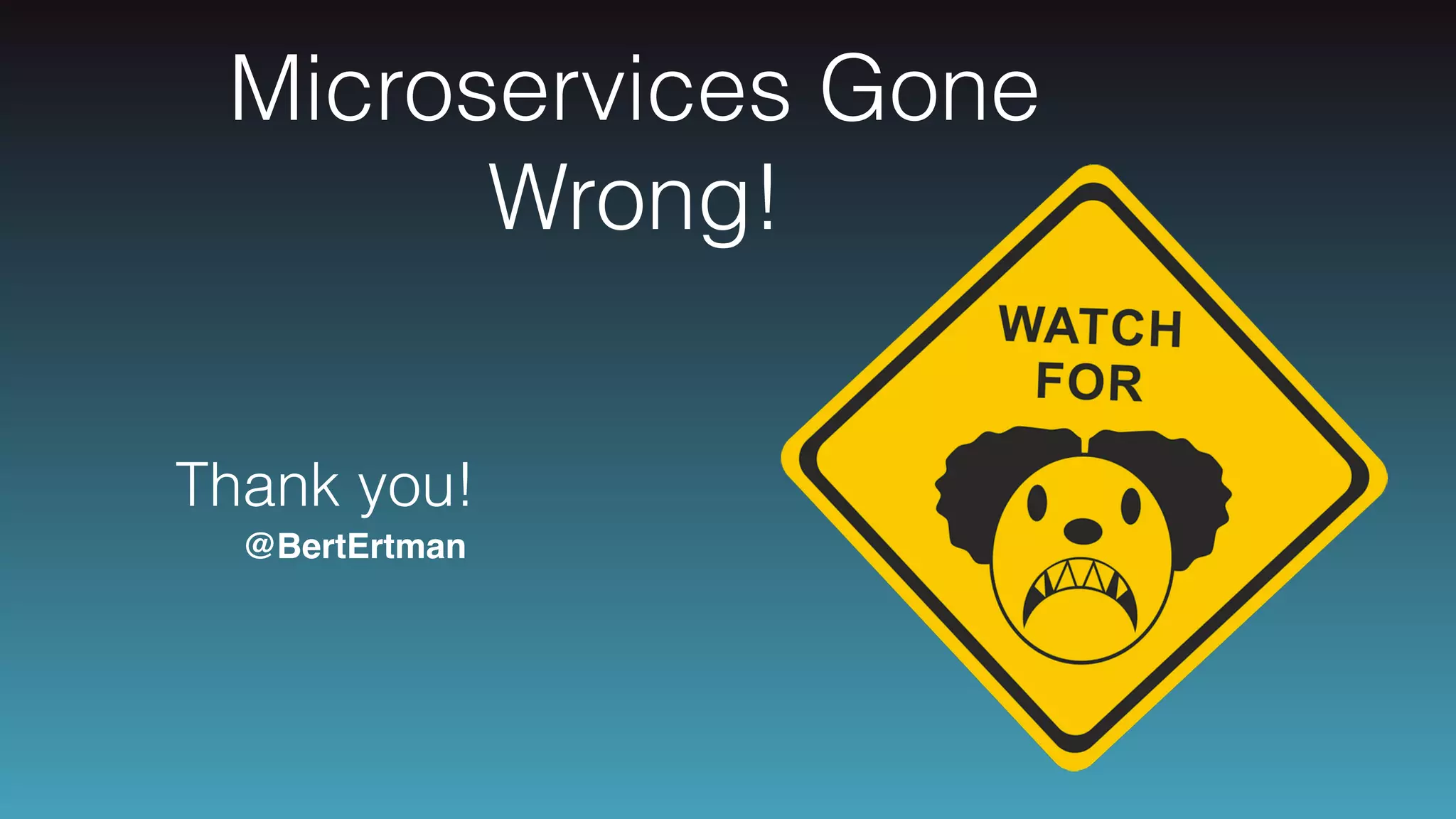 Microservices Gone Wrong! | PDF