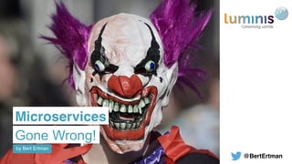 Microservices Gone Wrong! | PDF