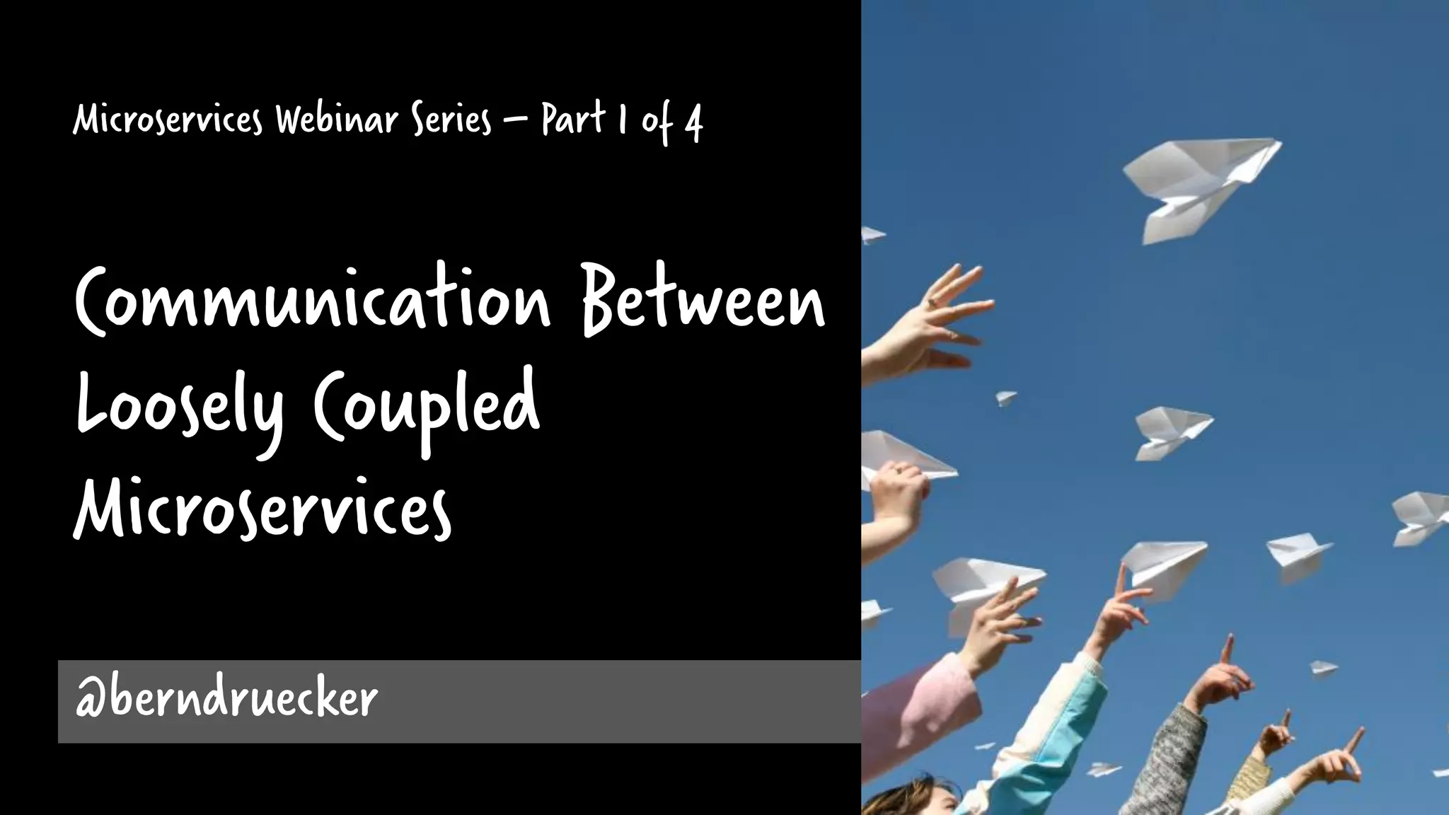 Webinar "Communication Between Loosely Coupled Microservices" | PPT