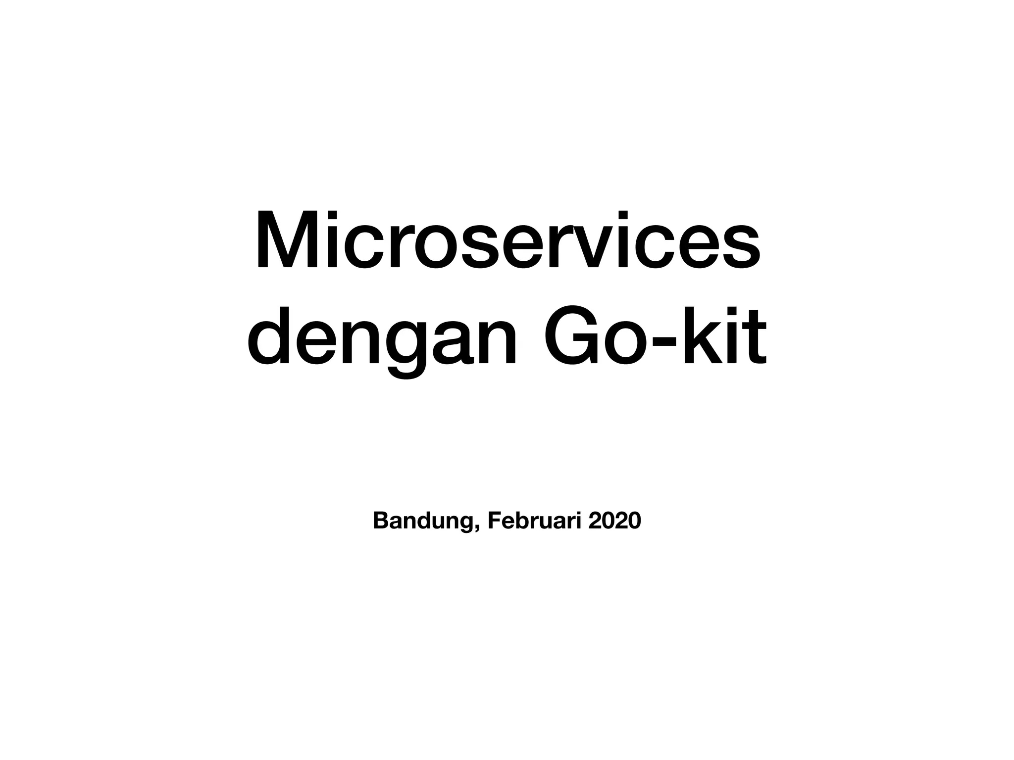 Microservices Dengan Go Kit Ppt
