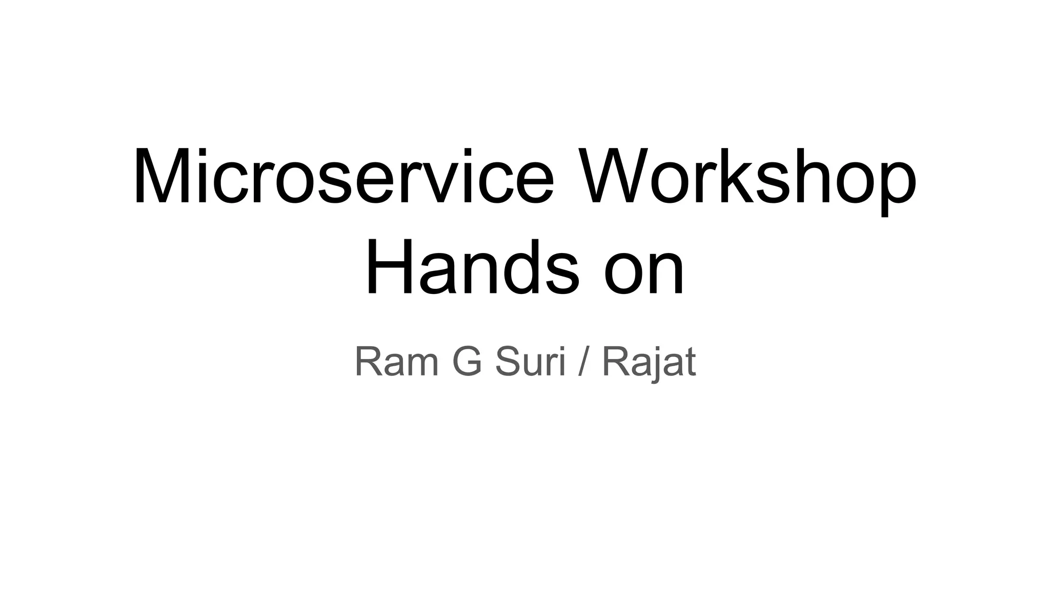Microservice Workshop Hands On | PPTX