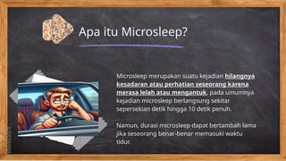 “MICROSLEEP”, Tidur Singkat yang Dapat Berujung Akhirat.pptx