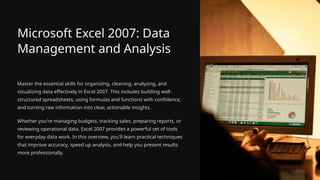 Mastering Data Management and Analysis in Microsoft Excel 2007 | PPTX
