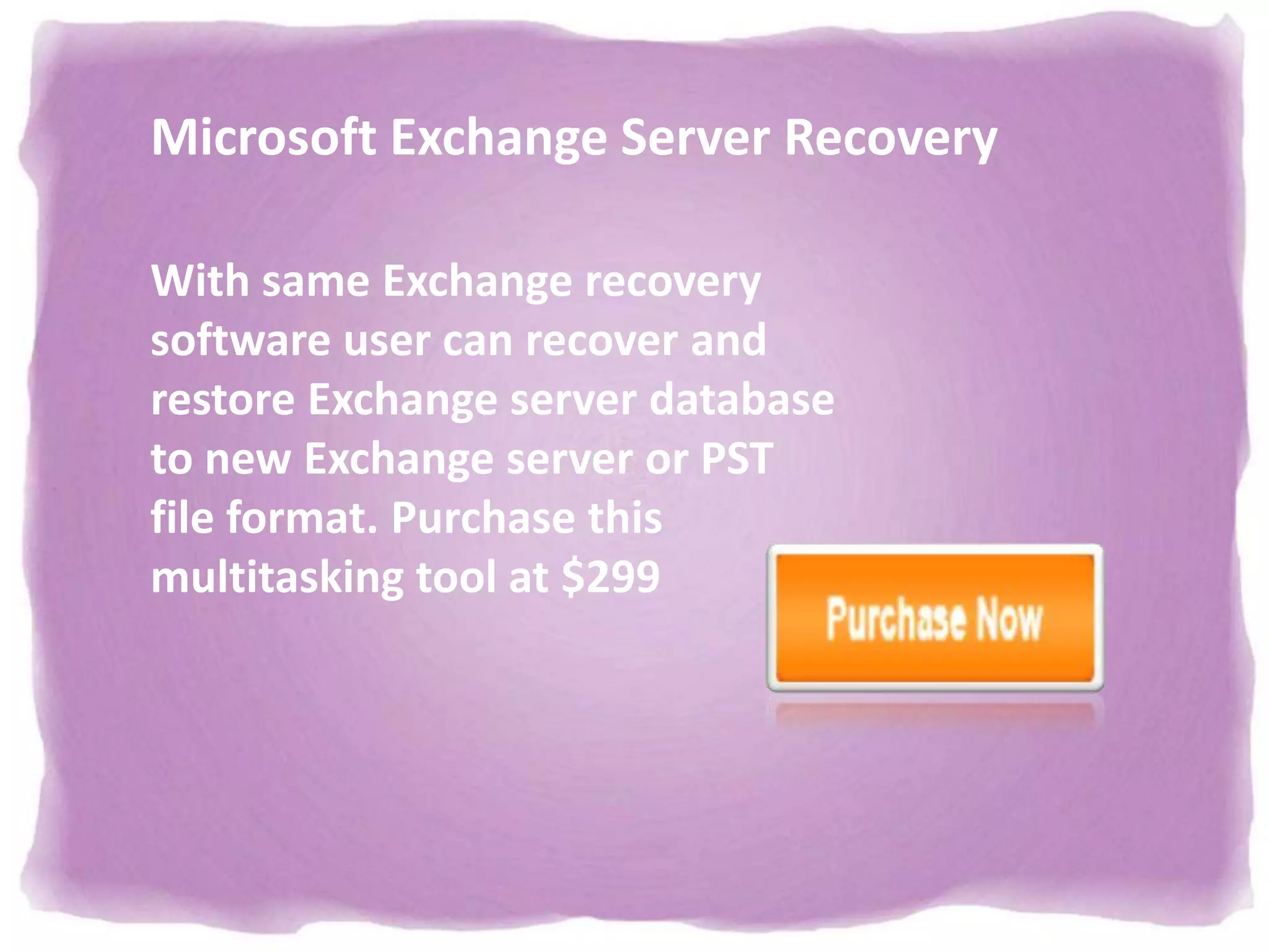 Microsoft exchange-server-recovery | PPTX