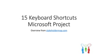 15 must have keyboard shortcuts for Microsoft Project | PPTX