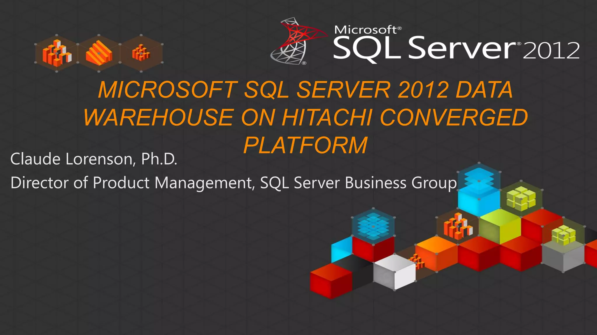 Microsoft SQL Server 2012 Data Warehouse on Hitachi Converged Platform ...