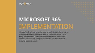 Microsoft 365 Implementation: Boosting Business Efficiency | PPTX