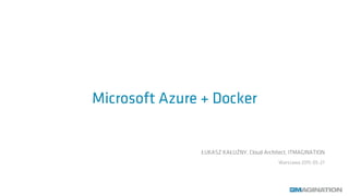 Microsoft Azure + Docker | PPT