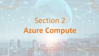 Microsoft Azure Fundamentals- Section 2 Azure Compute.pptx