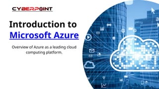 Microsoft Azure: Empowering the Future of Cloud Technology | PPT