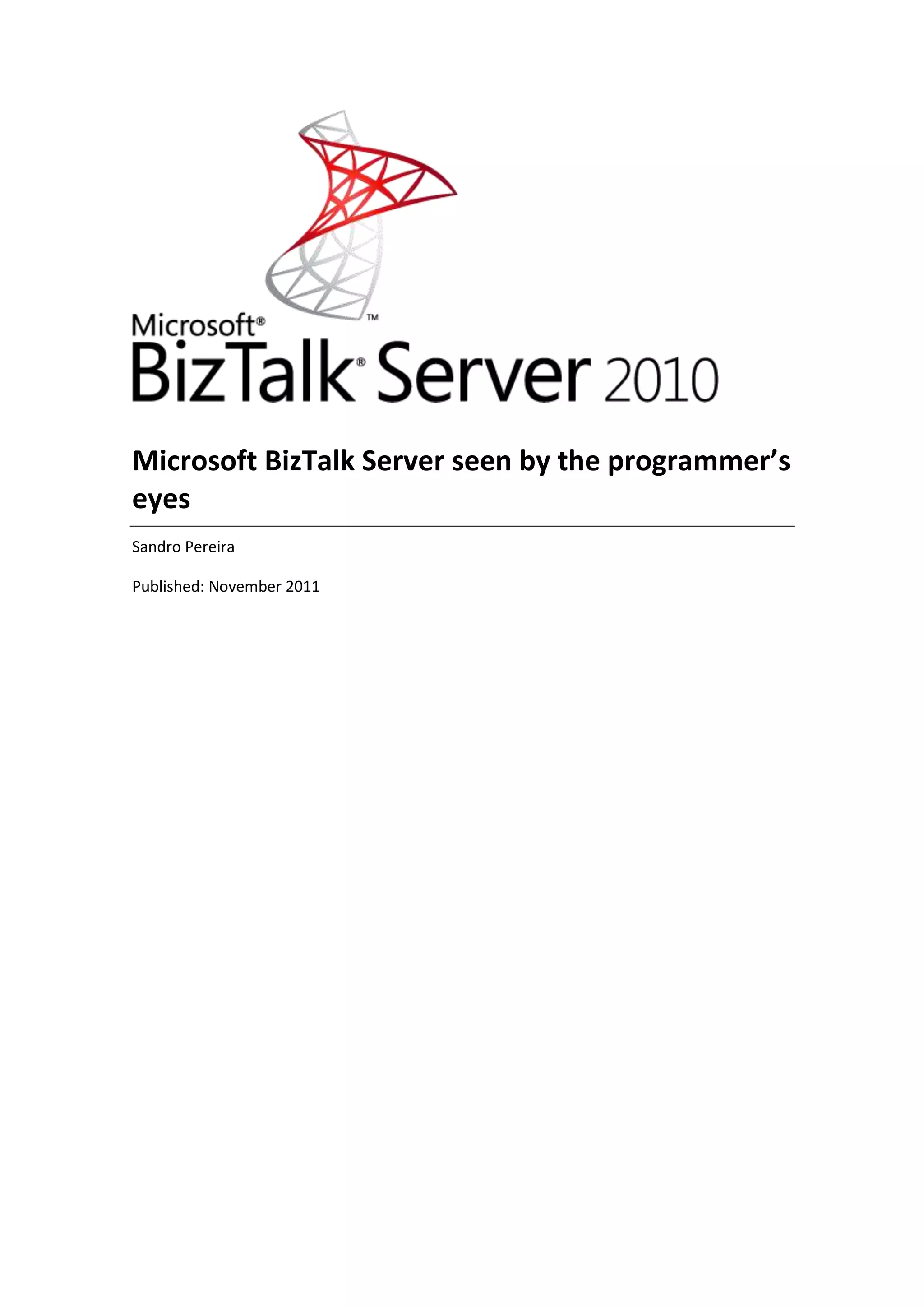 Microsoft BizTalk server seen by the programmer’s eyes | PDF