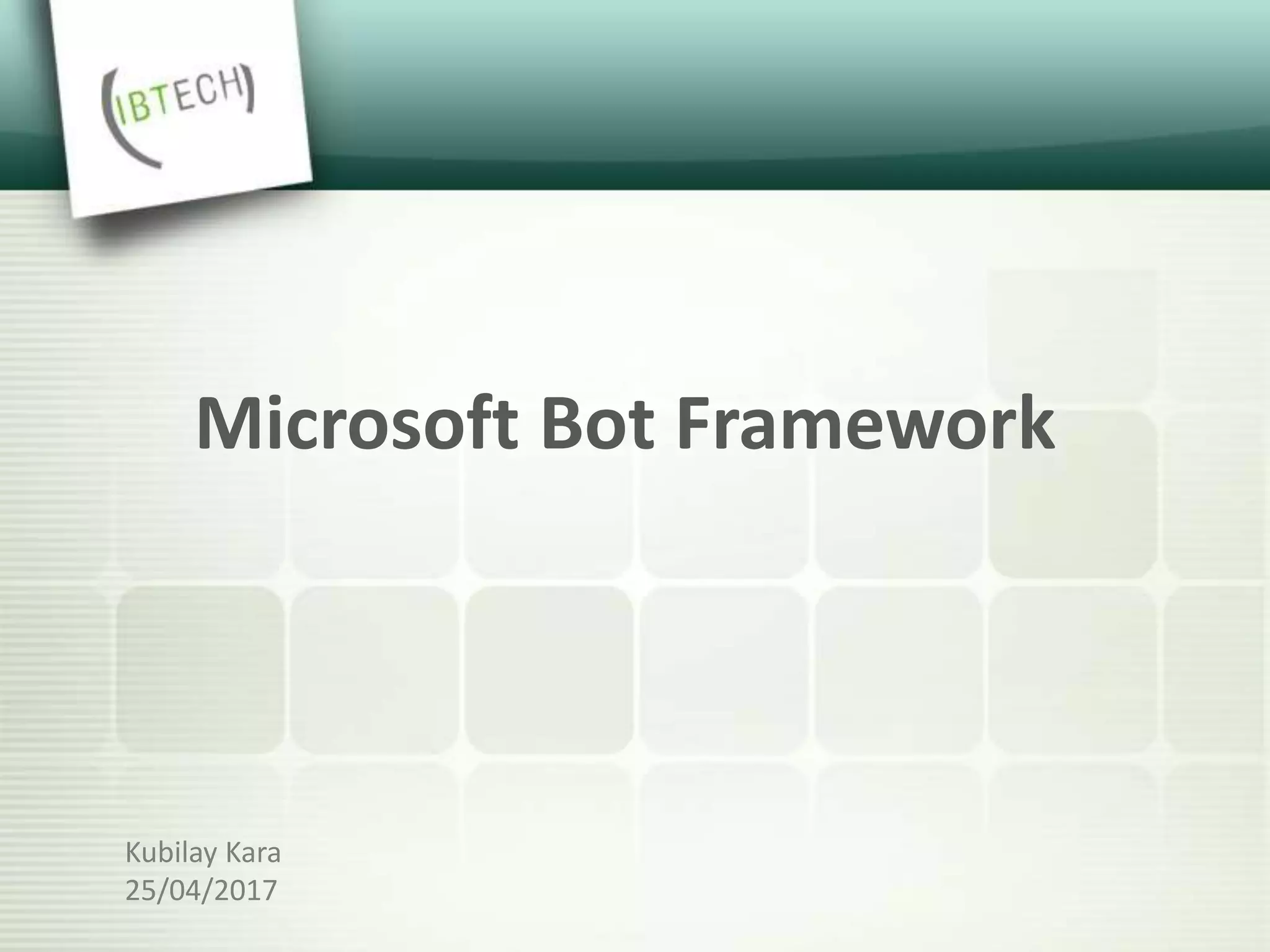 Microsoft bot framework | PPTX