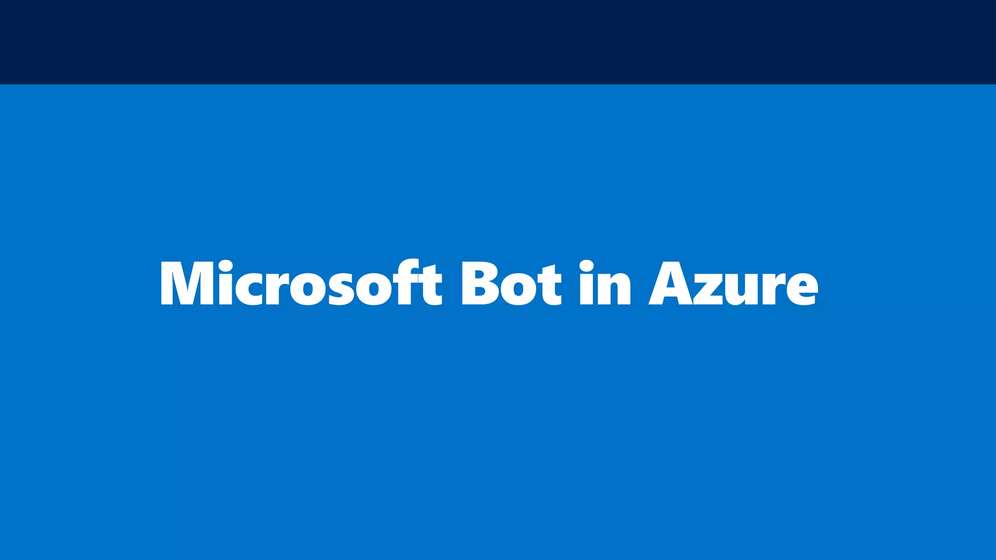 Microsoft bot framework in azure | PPTX